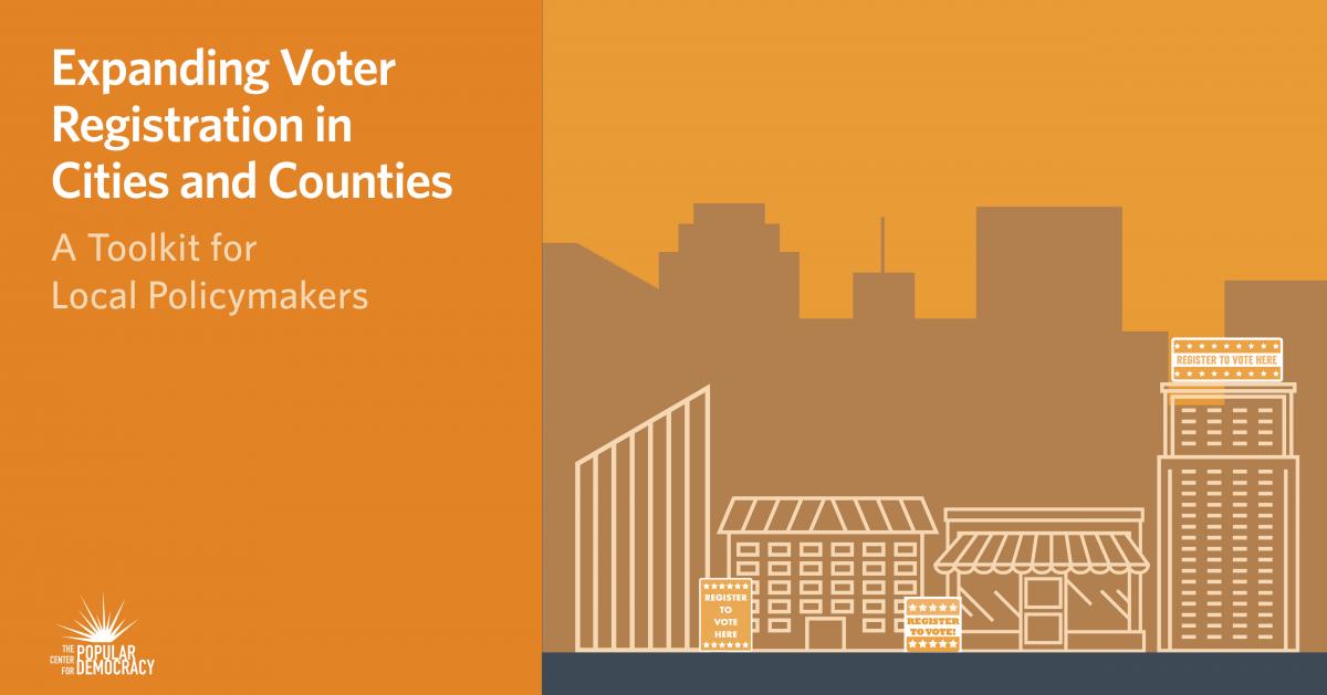 Expanding Voter Registration in Cities and Counties: A Toolkit for ...
